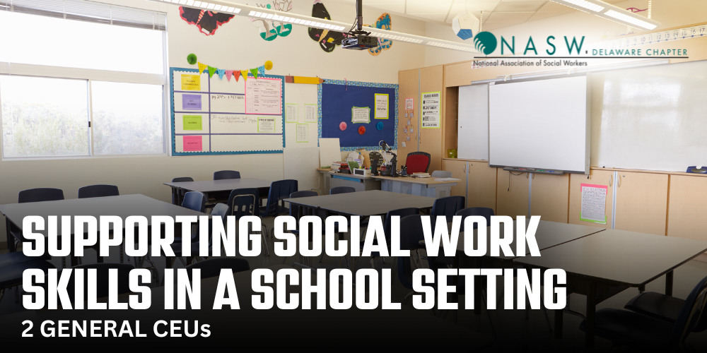 Supporting Social Work Skills in a School Setting - Presented by NASW ...
