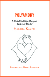Polyamory: A Clinical Toolkit for Therapists