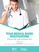 Texas Medical Board Investigations: A Physician’s Guide Through the ...